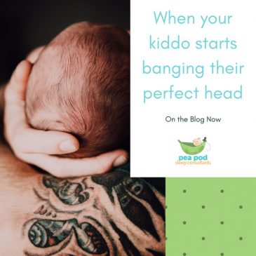 Baby Head-Banging. Should I Worry? - Pea Pod Sleep Consultants